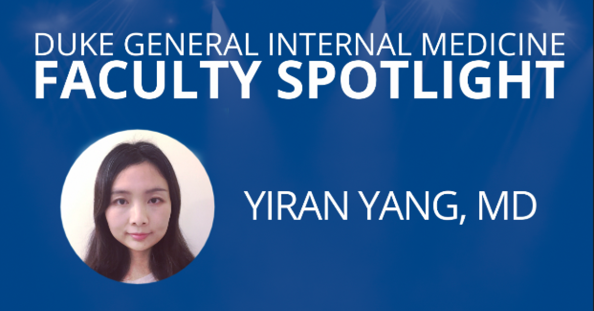 Faculty Spotlight: Yiran Yang, MD | Duke Department of Medicine Faculty Spotlight: Yiran Yang, MD | Duke Department of Medicine